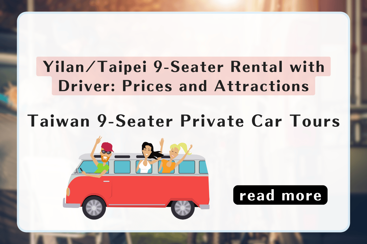5 Features of Recommended 9-Passenger Private Car Tours in Taiwan ...